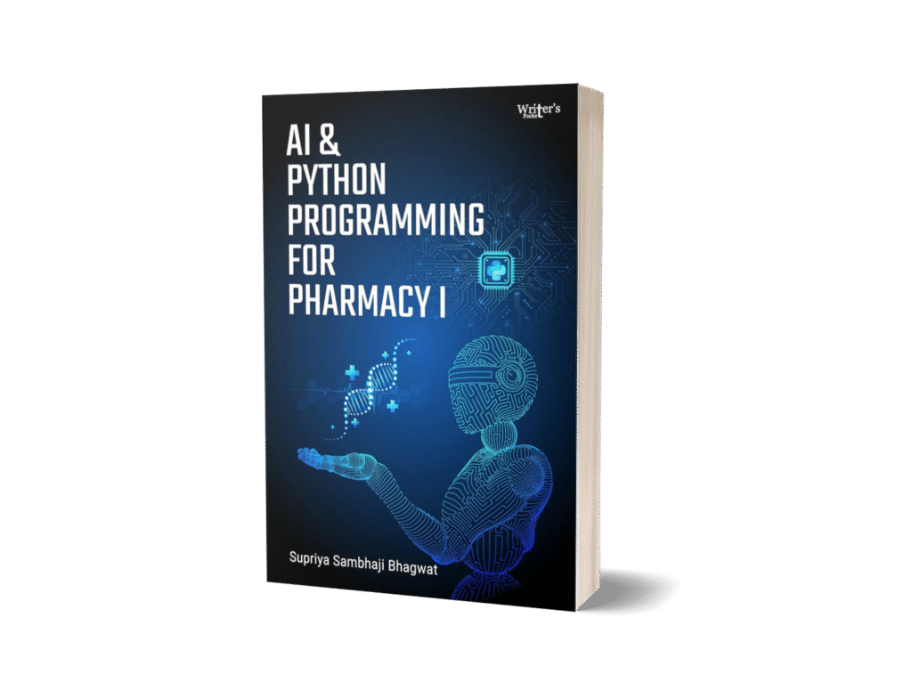 AI & PYTHON PROGRAMMING FOR PHARMACY I - Writer's Pocket